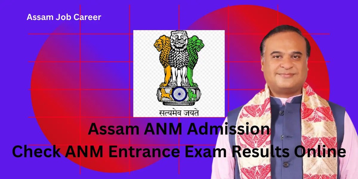 Assam ANM Admission – Check ANM Entrance Exam Results Online