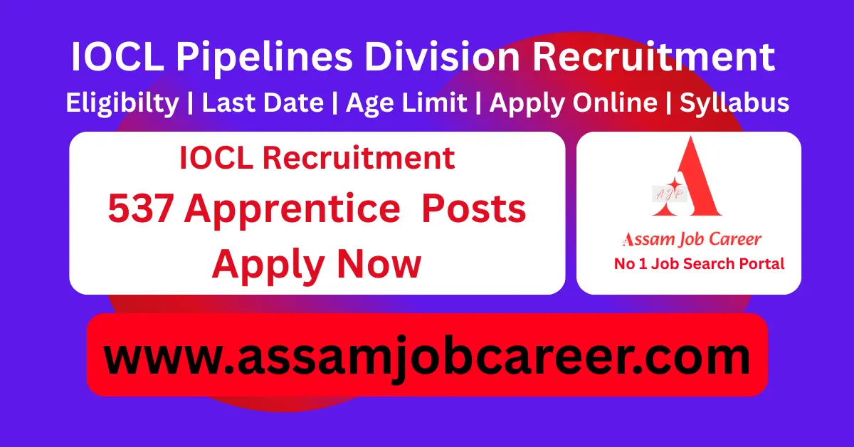 IOCL Pipelines Division Recruitment – 537 Apprentice Posts, Online Apply